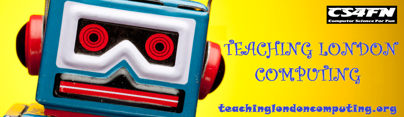 Teaching London Computing: A RESOURCE HUB from CAS LONDON & CS4FN | We ...